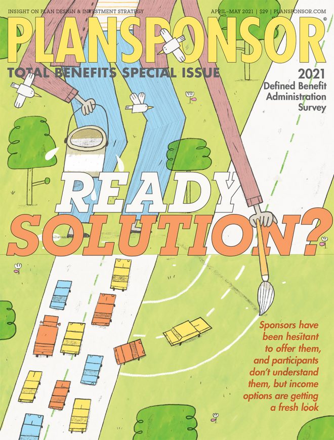 PLANSPONSOR April-May 2021 | PLANSPONSOR